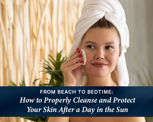From Beach to Bedtime: How to Properly Cleanse and Protect Your Skin A ...